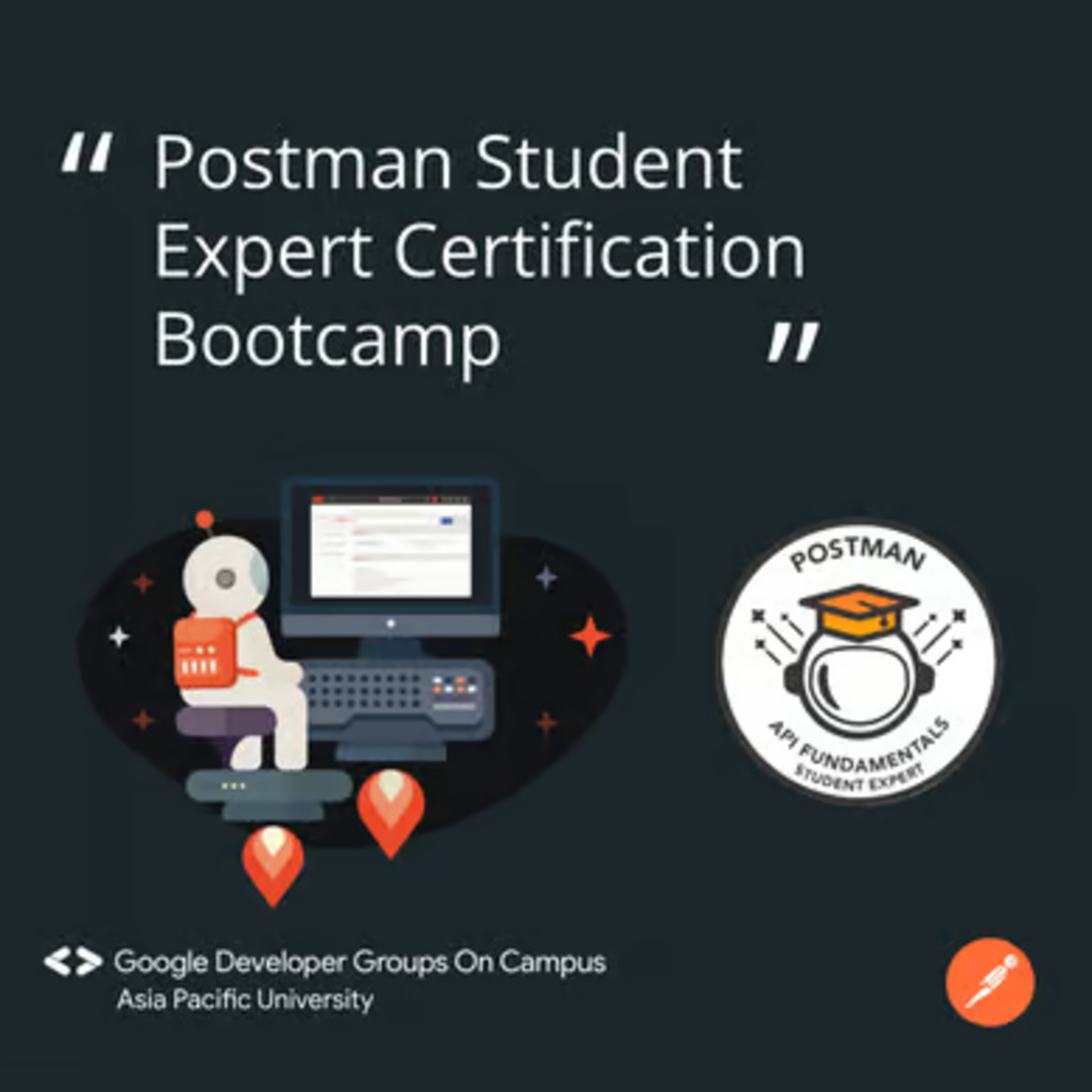 See Postman SE Certification Bootcamp at Google Developer Groups GDG on Campus Asia Pacific ...